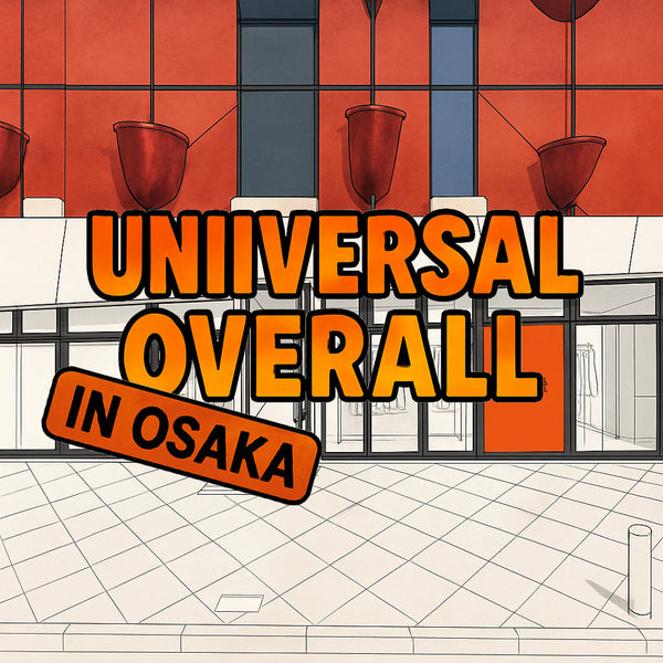UNIVERSAL OVERALL POP UP IN OSAKA | UNIVERSAL OVERALL